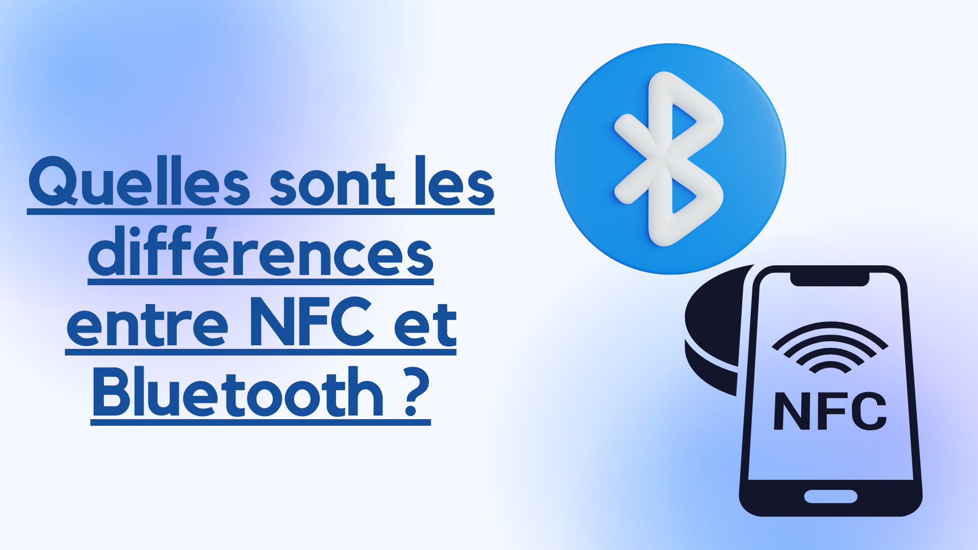 Quelles sont les différences entre NFC et Bluetooth